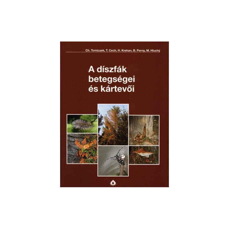 A díszfák betegségei és kártevői - M. Hluchy